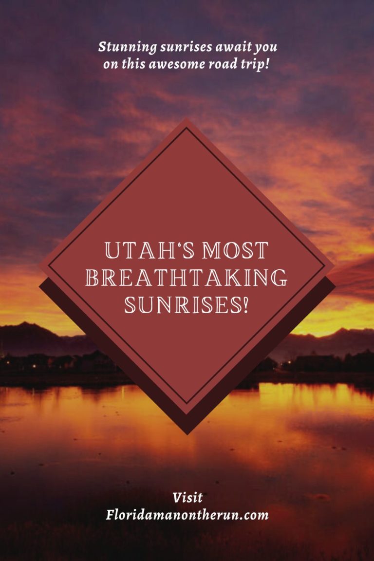 The Best Sunrises In Utah - Florida Man on the Run