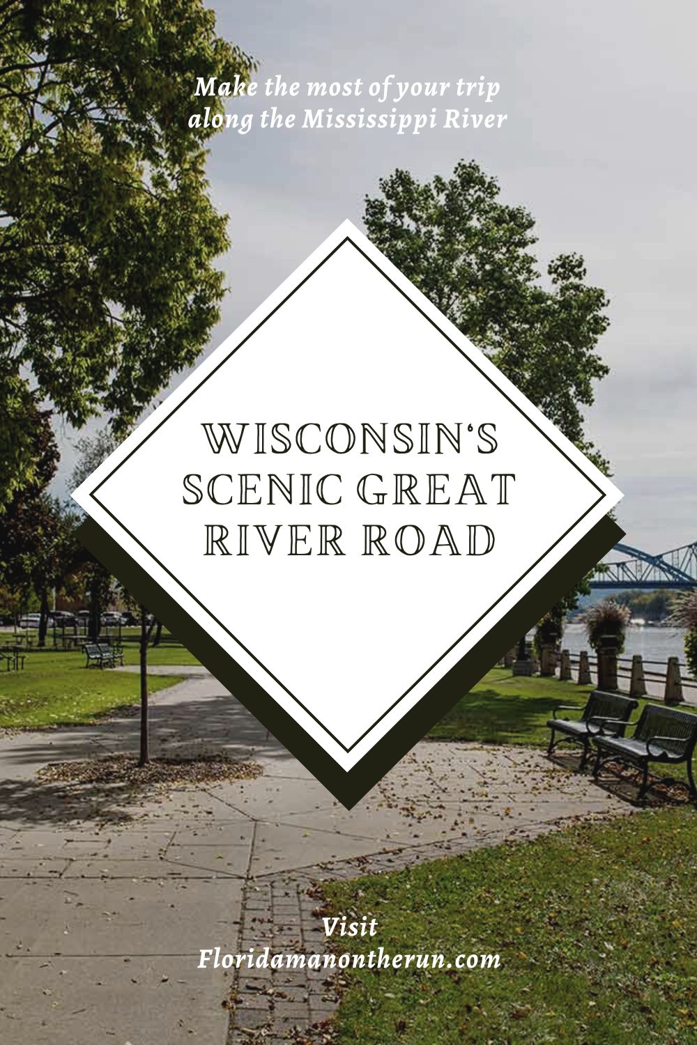 The Great River Road in Wisconsin - Florida Man on the Run