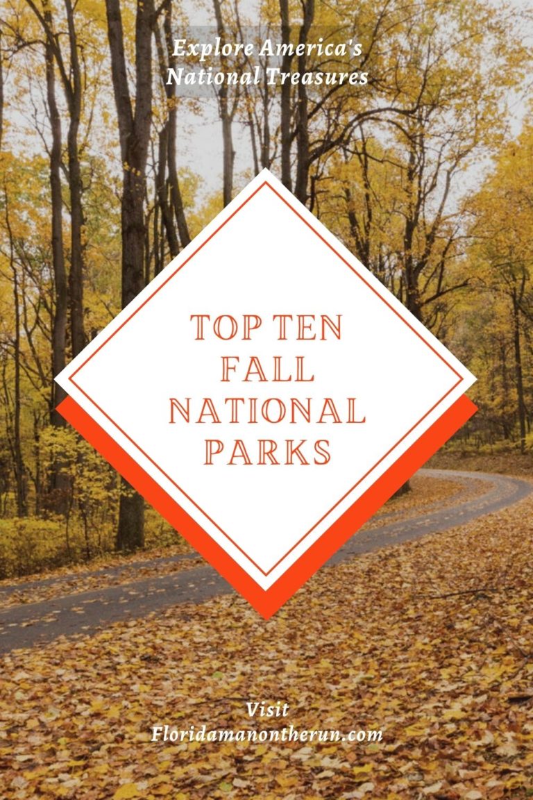2024's Ten Best National Parks to Visit in the Fall - Florida Man on ...