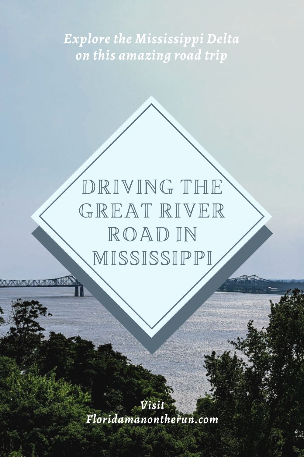 The Great River Road in Mississippi - Florida Man on the Run