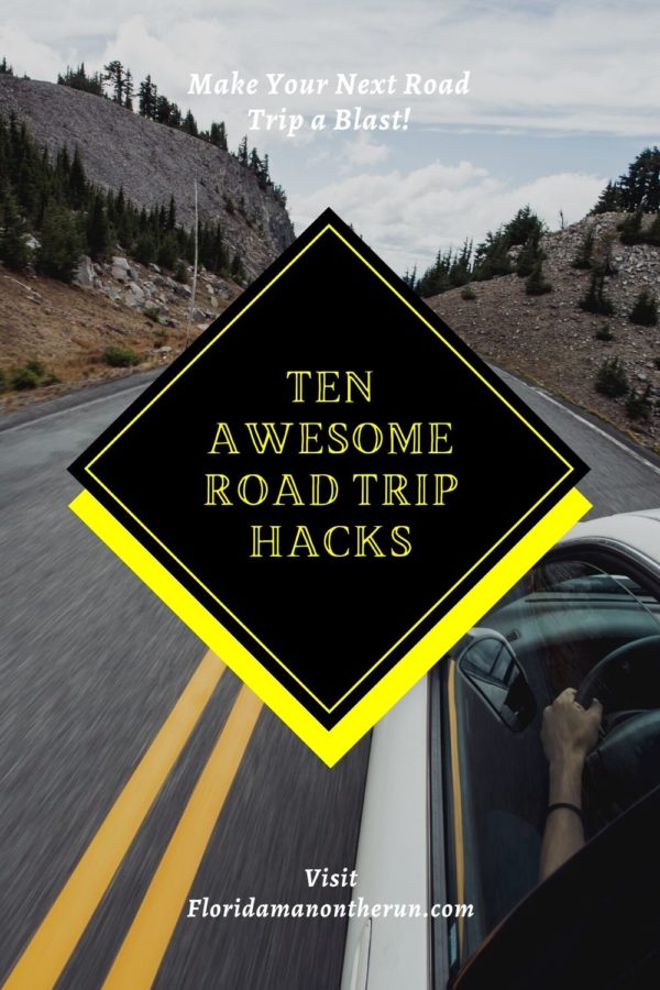 10 Fun Road Trip Hacks for a Fabulous Adventure - Florida Man on the Run