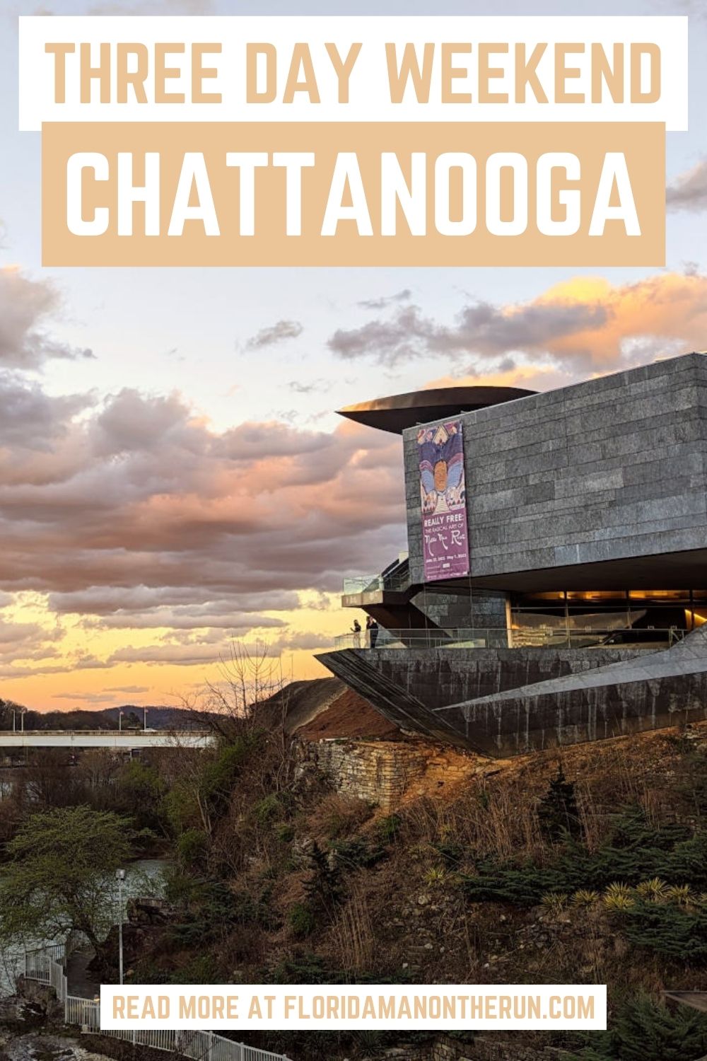 Your Guide to a Fantastic Weekend in Chattanooga - Florida Man on the Run