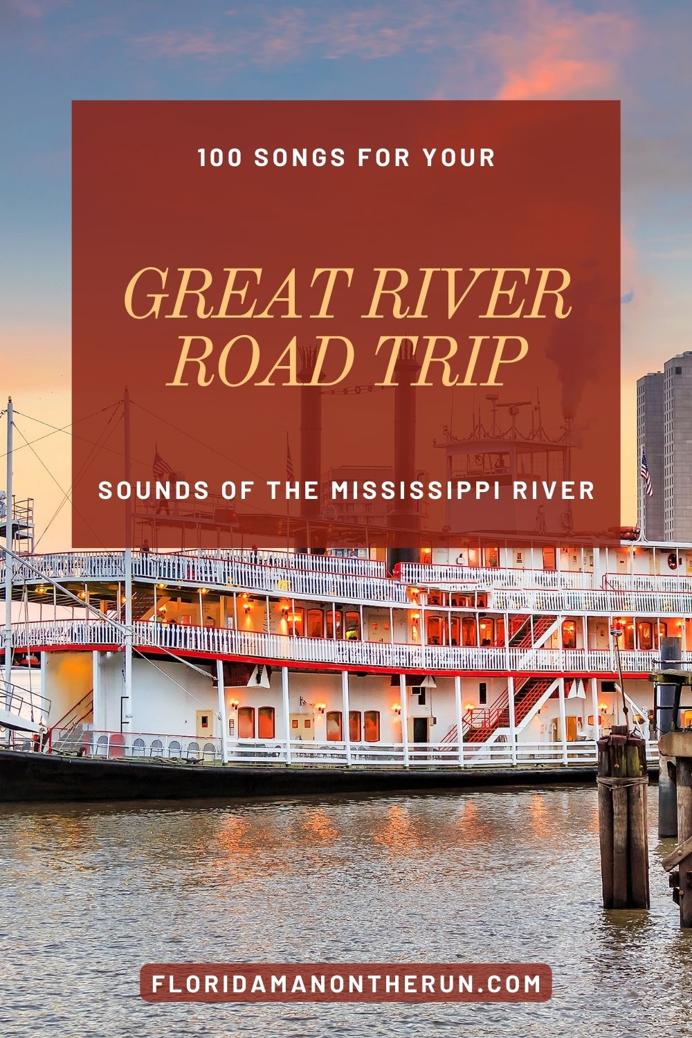 100 Mississippi River Songs: A Great River Road Playlist - Florida Man ...