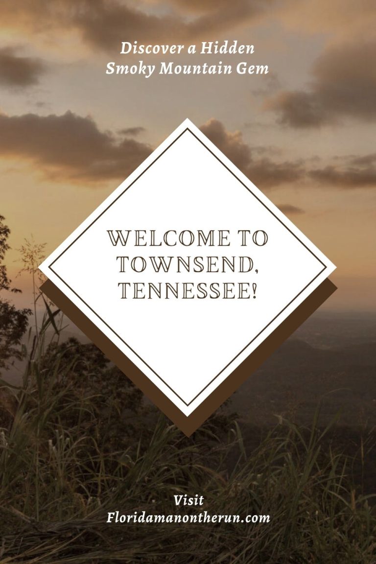 The 4 Reasons Why I Love Townsend, Tennessee - Florida Man on the Run