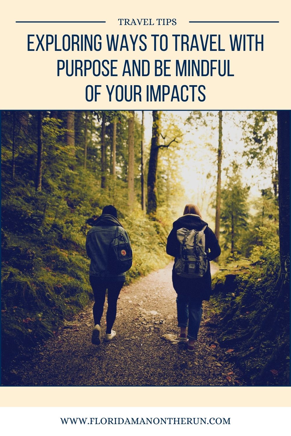 Exploring Ways to Travel with Purpose and Be Mindful of Your Impacts ...